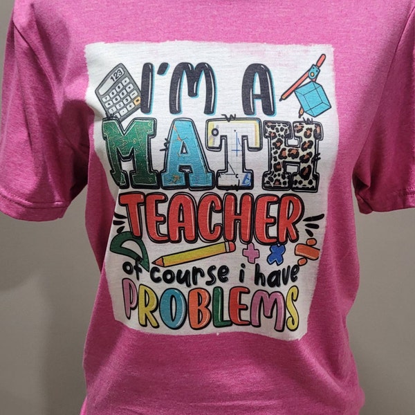 I'm a Math Teacher of Course I Have Problems Png Sublimation Design ...