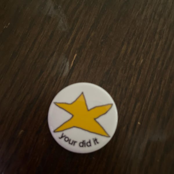 Your Did It 1 Inch Button Badge - Etsy