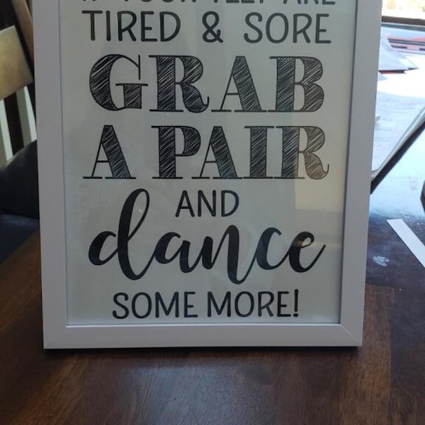 Flip Flop Sign, If Your Feet Are Tired & Sore Grab a Pair and Dance ...
