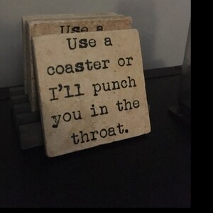Use A Coaster or I'll Punch You in the Throat Premium Natural Stone ...