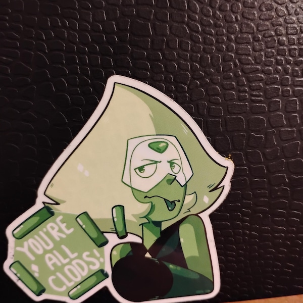 Peridot "you're All Clods" Waterproof Weatherproof Vinyl Die Cut 3 Inch ...