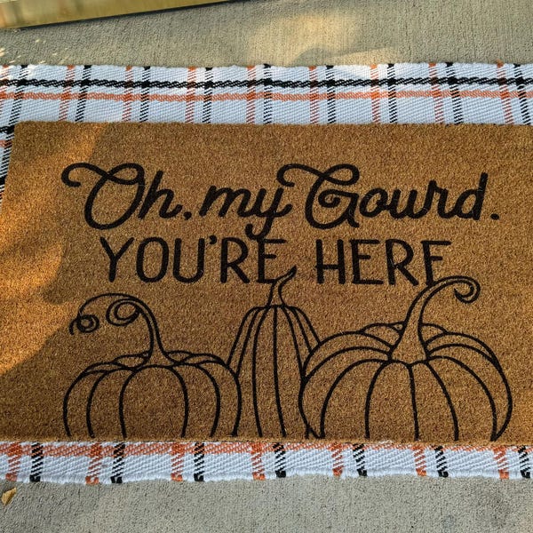 Funny Doormat: Oh My Gourd You're Here Halloween Pumpkin Welcome 1796 ...
