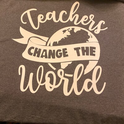 Teachers Change the World SVG Cut File DXF File Teacher Shirt Teacher ...
