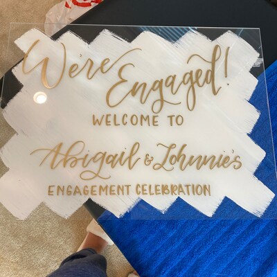 18x24in Engagement Sign, Acrylic Hand Lettered Sign, Custom Order ...