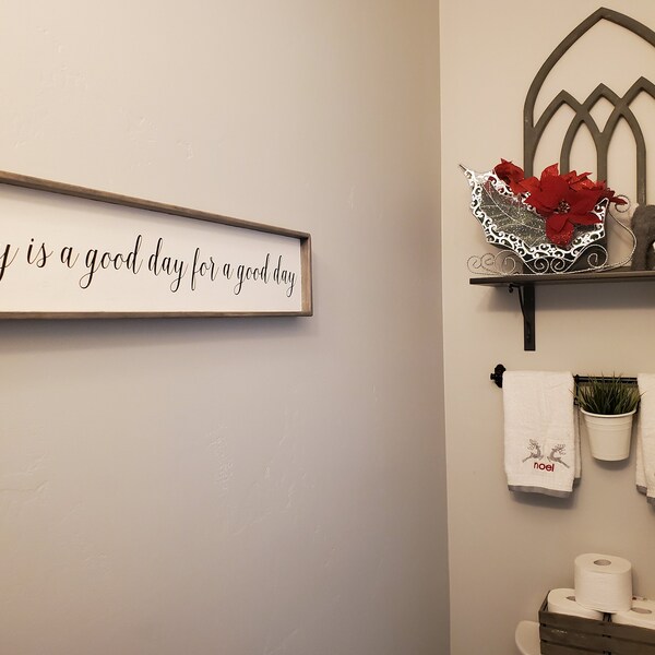 Today is a Good Day for a Good Day, Wood Sign, Custom Saying, Rustic ...