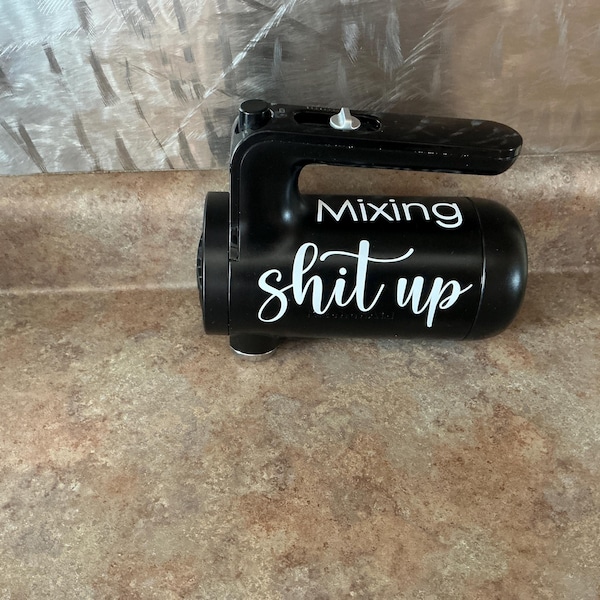 Kitchen Aid Kitchenaid Mixer Mixing Shit up ~ VINYL DECAL STICKER ...