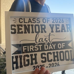 Senior Year Photo Prop Sign, First & Last Day, Class of 2026-2027 ...