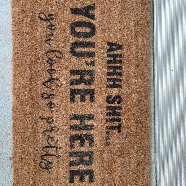 Your Here You Look so Pretty Doormat - Tik Tok - Rosa Inspired Doormat ...