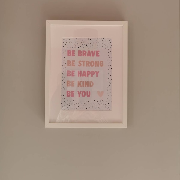 Be Brave, Be Kind, Be You Print, Girls Bedroom Print, Kids Wall Decor ...