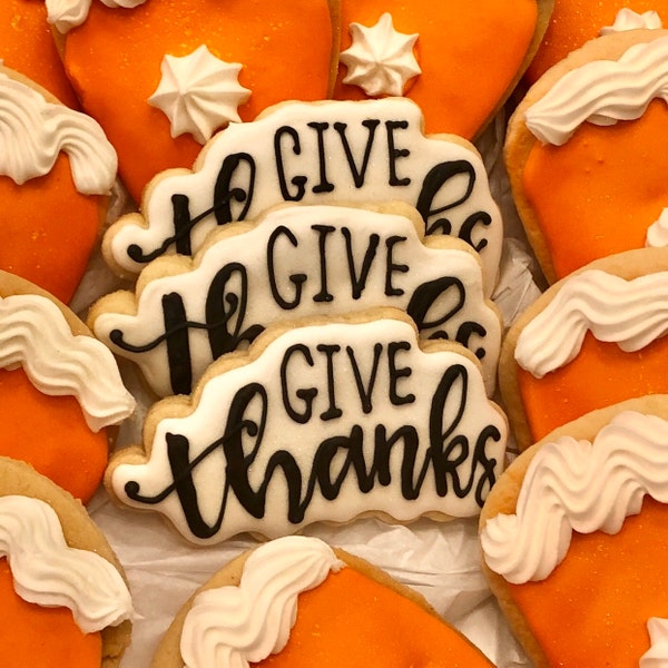 Give Thanks Hand Lettered Cookie Cutter And Fondant Cutter And Clay Cutter With Optional Stencil