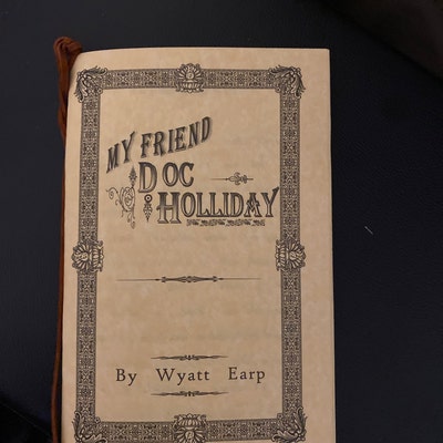 My Friend Doc Holliday Holiday Wyatt Earp Tombstone Booklet Book - Etsy