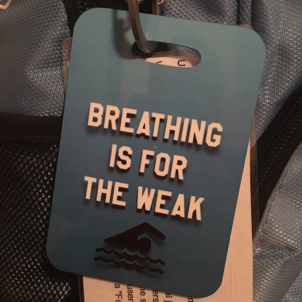 Breathing is for the Weak Swim Bag Tag, Sport Bag Tag, Swim Team Bag ...