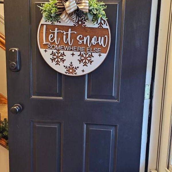Winter Welcome Sign Let It Snow Somewehere Else Winter Front Door Decor ...