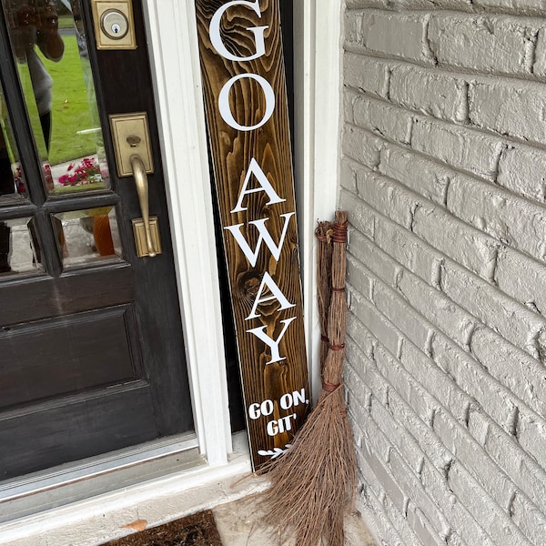 Go Away Go on Git Porch Sign | Farmhouse Rustic Wood Welcome Front ...