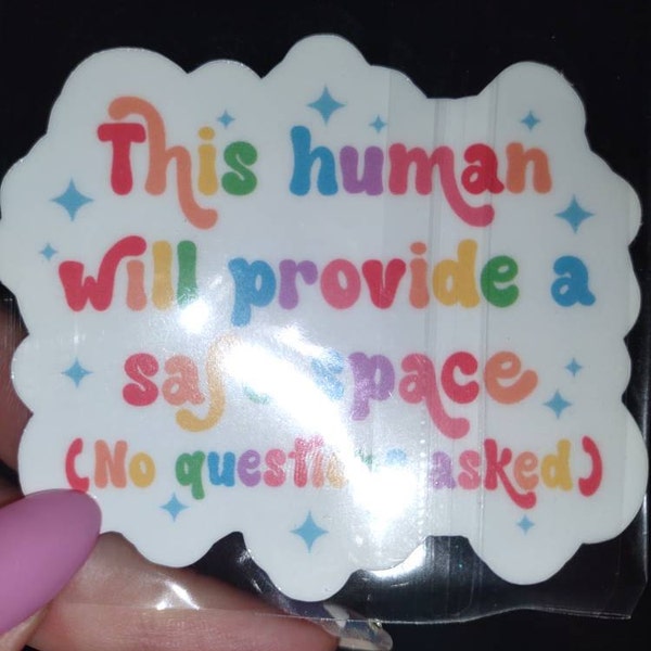 This Human Will Provide A Safe Space Waterproof Sticker, Ally Stickers ...