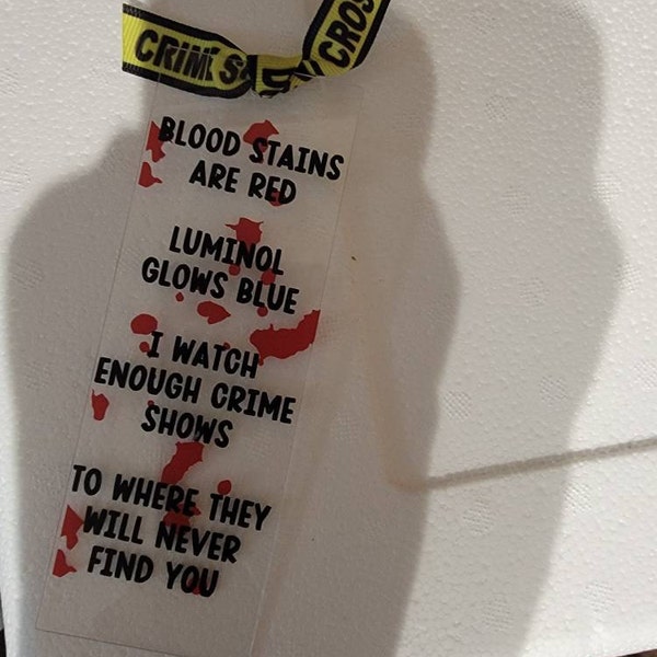 True Crime Lover's Bookmark - Blood Stains Are Red Luminol Glows Blue ...