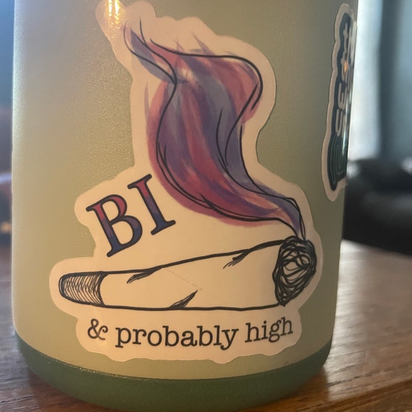 Bi & Probably High Sticker by Guest Artist, Hali // 420 Sticker ...