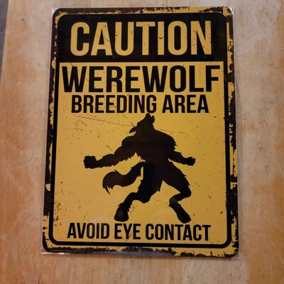 Werewolf Sign, Werewolf Breeding Area, Werewolf Gift, Urban Legends ...