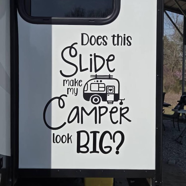Camper Decal- Does This Slide Make My Camper Look Big - RV Decor- RV ...
