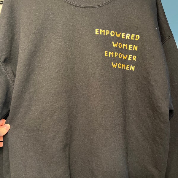 Empowered Women Empower Women, Girl Power Sweatshirt, Crew Shirt ...