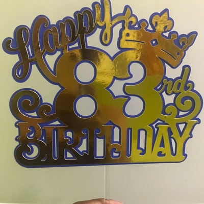 83 83rd Birthday Cake Topper Svg, 83 83rd Happy Birthday Cake Topper ...