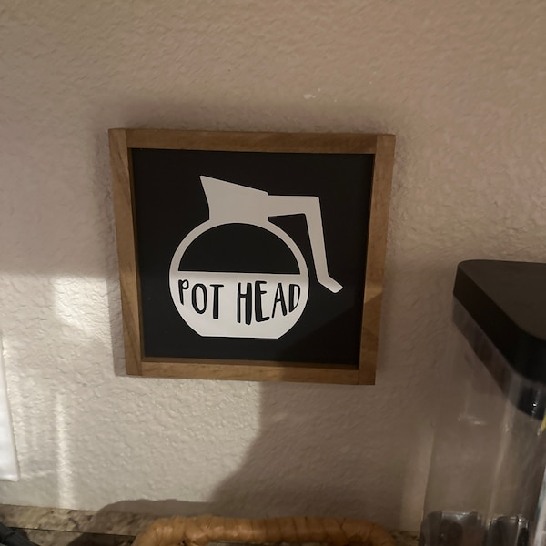 Pot Head Sign / Coffee Sign / Kitchen Sign / Coffee Bar Decor - Etsy