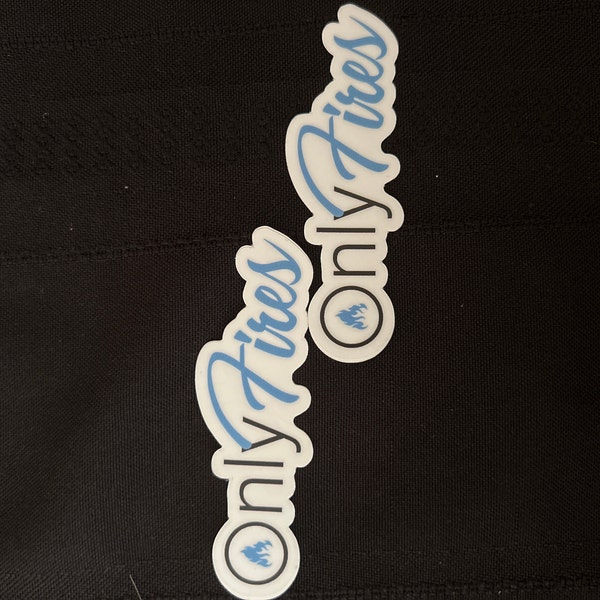 Only Fires Sticker - 3" X 1" - Made by Texas Firefighters - HIGH ...