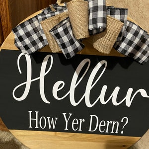 Hellur Door Sign How Yer Dern Welcome Door Sign - Etsy UK