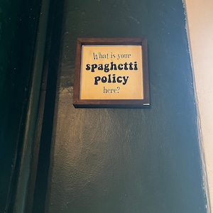 It’s Always Sunny in Philadelphia Sign-what is Your Spaghetti Policy ...