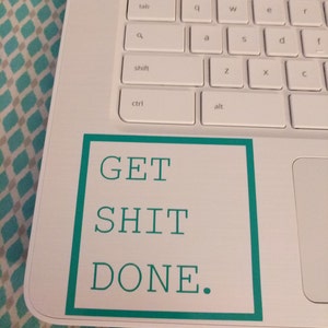 Get Shit Done, Laptop Stickers, Vinyl Decal, Decals, Car Decal, Decal ...