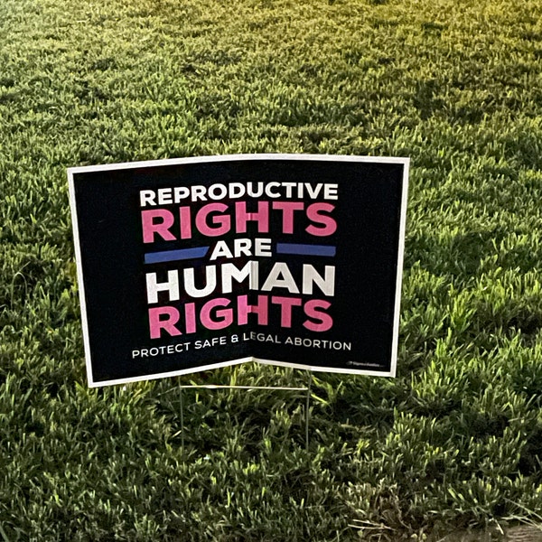 Reproductive Rights Yard Sign // 2-sided // Women's Rights Are Human ...