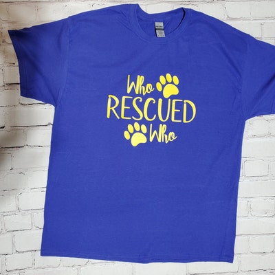 Who Rescued Who SVG is a Cute Shirt and Sign Design for Dog Lovers - Etsy