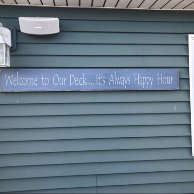 S 815 Handmade, Wood 5ft Long Sign. welcome to Our Deck...it's Always ...