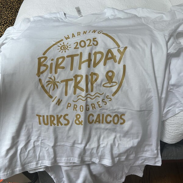Custom Birthday Trip Shirt, Warning Birthday Trip 2025 in Progress Tshirt, Personalized Birthday ...