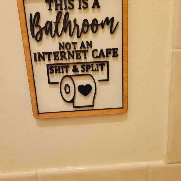This is a Bathroom - Not an Internet Cafe - Shit and Split - Funny ...