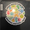 What Doesn't Kill You Mutates and Tries Again Sticker, Funny Science ...