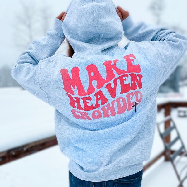 Make Heaven Crowded Hoodie Christian Hoodie Preppy Christian Sweatshirt ...