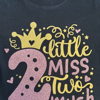 Little Miss Two Much SVG 2nd Birthday Cut File for Cricut, Two Years ...