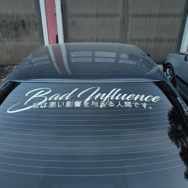 Bad Influence in Japanese Blei Decal Windshield Banner Decal JDM ...