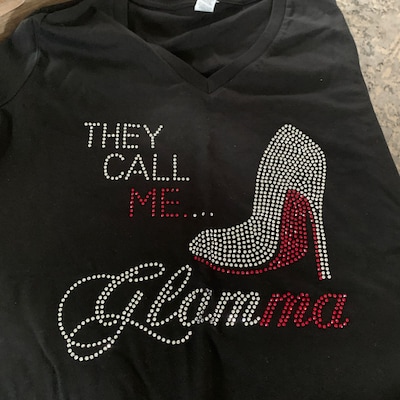 They Call Me GLAMMA Bling Rhinestone / Glitter Shirt, Gifts for Grandma ...