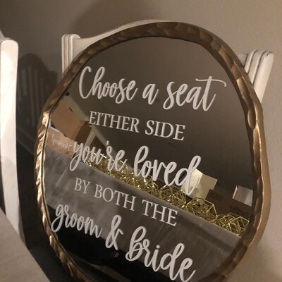 Choose a Seat Decal for Wedding Sign You're All Loved by Both the Groom ...
