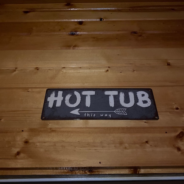 Hot Tub This Way With Arrow Pointing Left • Rustic Looking Aluminum ...