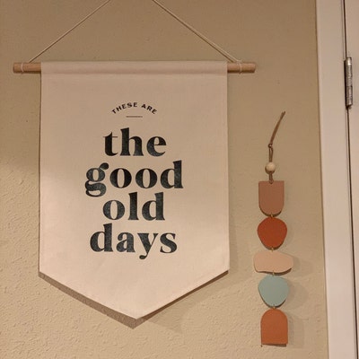 These Are the Good Old Days Canvas Banner Modern Typographic Wall ...