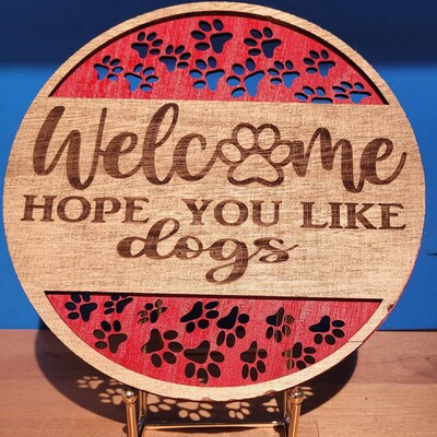 Dog Welcome Sign SVG, Welcome Hope You Like Dogs Sign, Dog Lover SVG ...