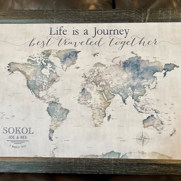 Life is a Journey Best Traveled Together, World Map for Adventure Push ...