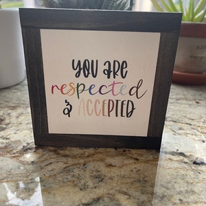 Respected and Accepted Sign, Gay Pride Home Decor, Classroom Sign ...