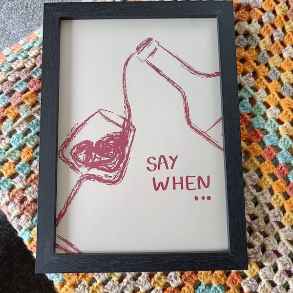 Say When Poster Wine Print Wine Poster Say When Wine Glasses Poster ...