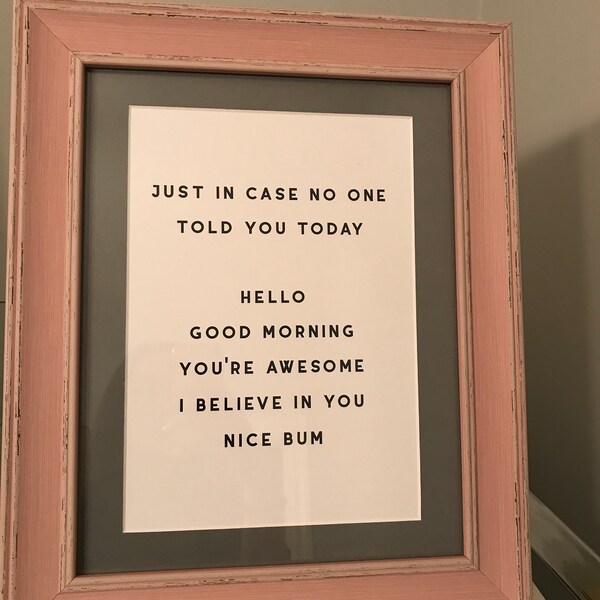 Hello Good Morning You're Awesome I Believe in You Nice Bum | Just in ...