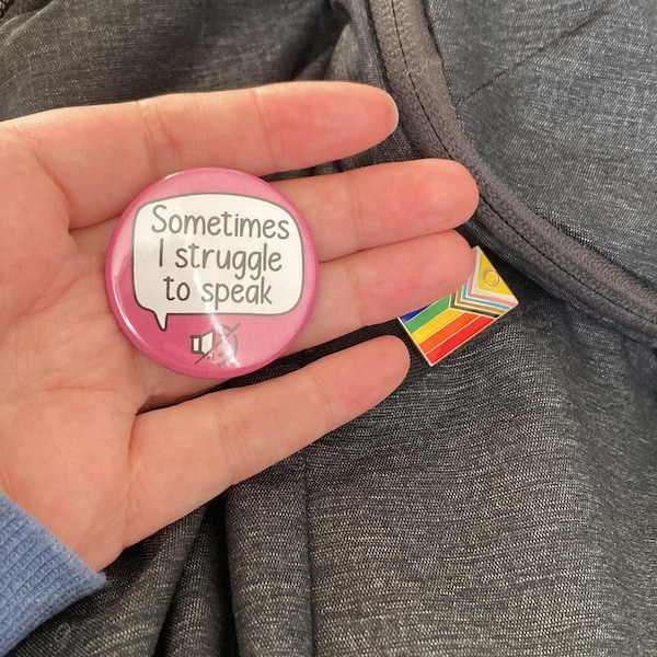 Sometimes I Struggle to Speak Badge Pin | Non-verbal - Autistic Pin ...