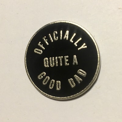 Officially Quite A Good Dad Pin Dad Pin Pins for Fathers Hard Enamel ...